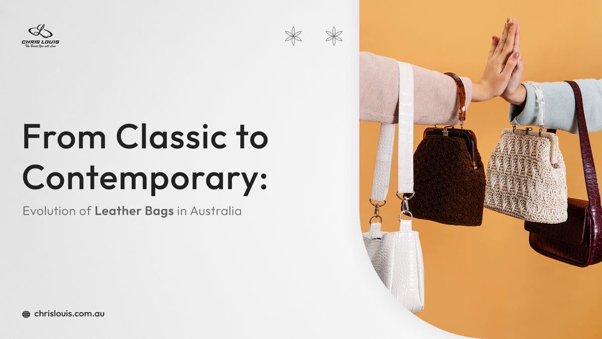 From Classic to Contemporary: Evolution of Leather Bags in Australia ...