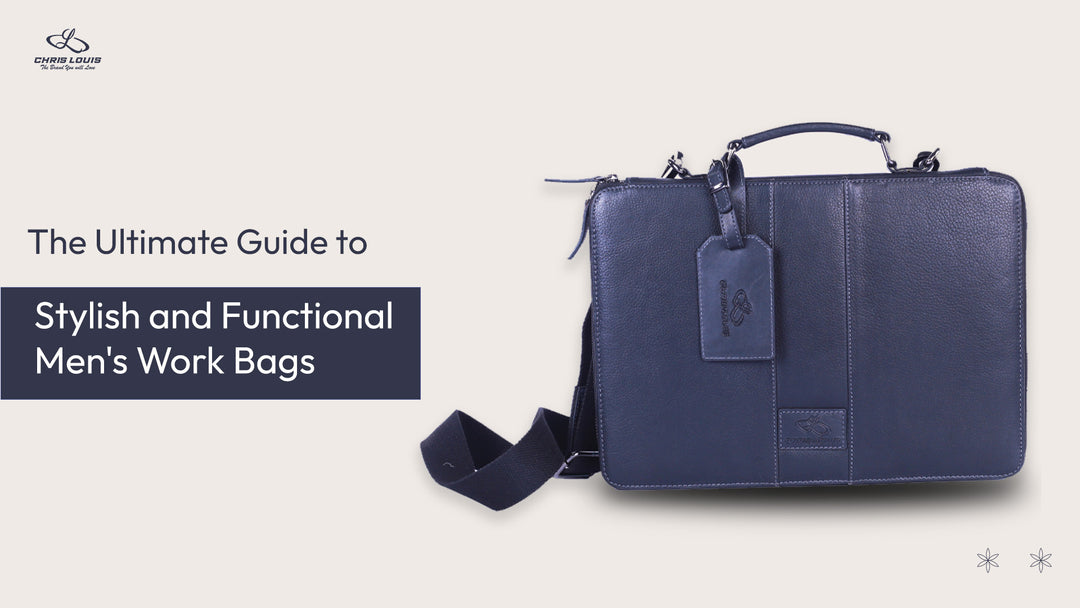 The Ultimate Guide to Stylish and Functional Men's Work Bags – Chris Louis